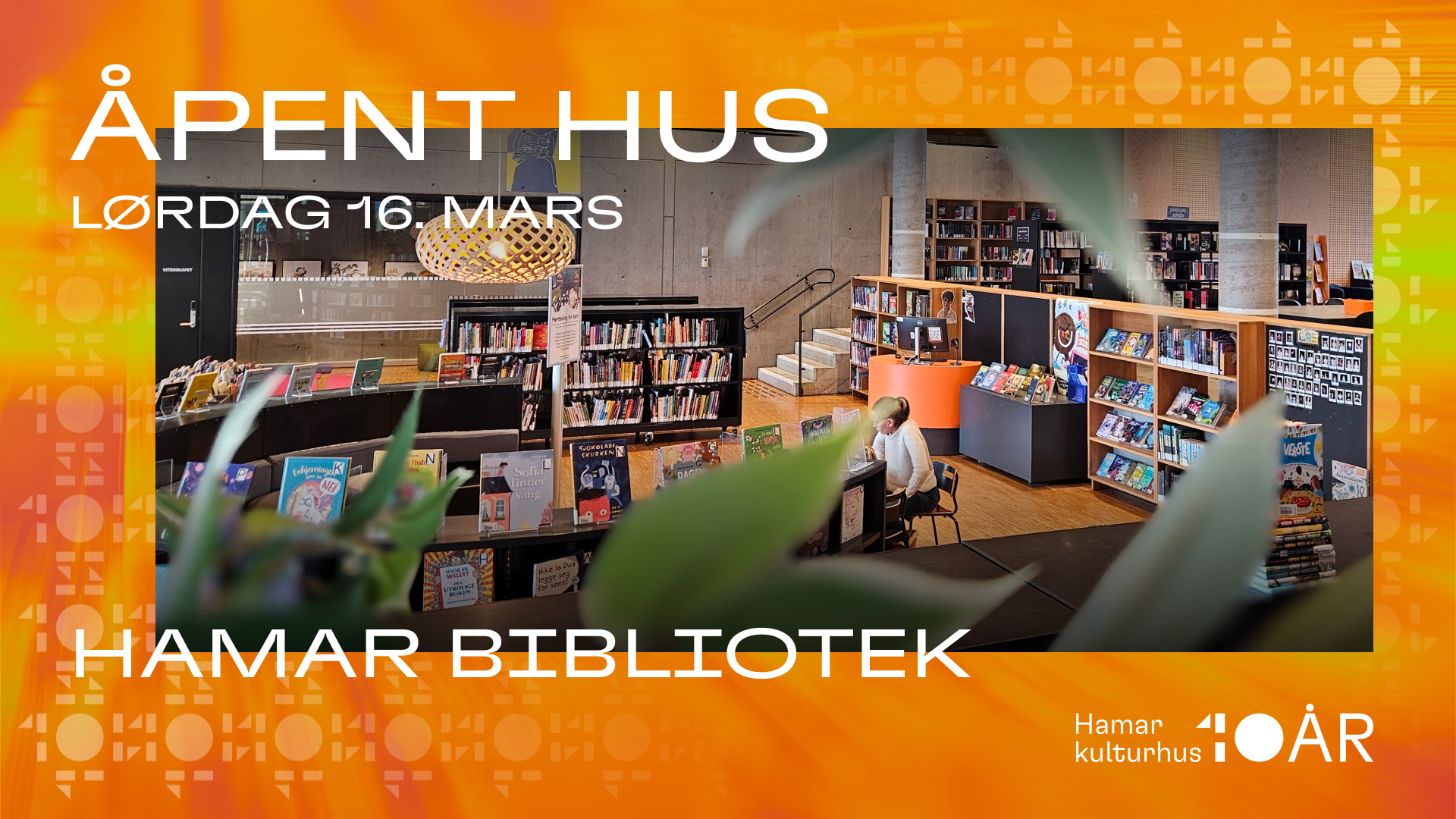 Åpent hus - Hamar bibliotek - Hamar Kulturhus
